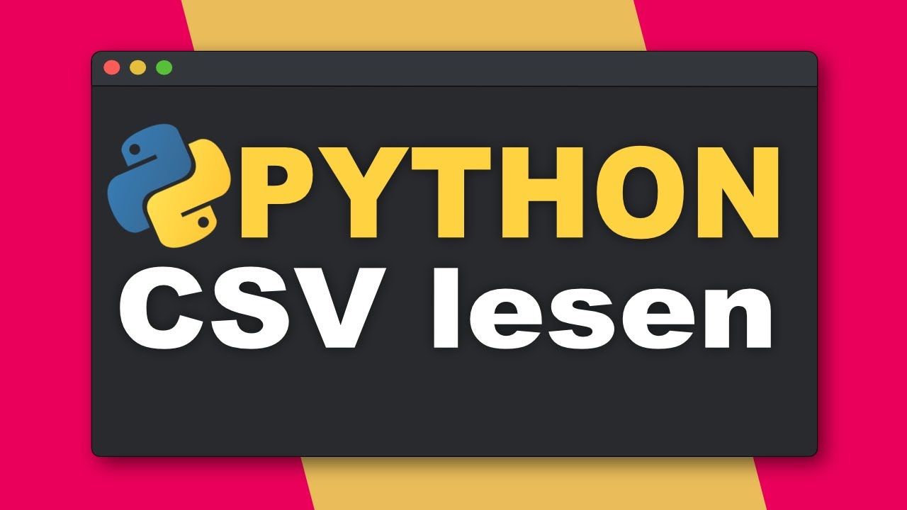 CSV-Dateien mit Python öffnen 🐍 | Einfaches Tutorial für Anfängerinnen und Anfänger (Deutsch, 2021)