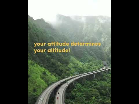 Your Attitude determines your ALTITUDE