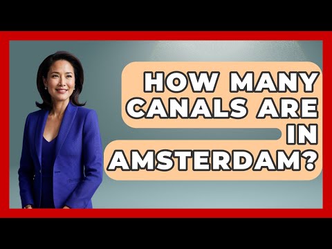 How Many Canals Are In Amsterdam? - Western Europe Explorer