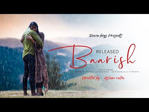 Baarish | Tumhe Baarish Bada Yaad Karti Hai | Rohit Patel ( Cheenu ) | Geetanjali Tiwari | Rewaboys