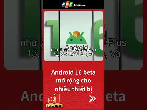 Android 16 beta mở rộng cho nhiều thiết bị