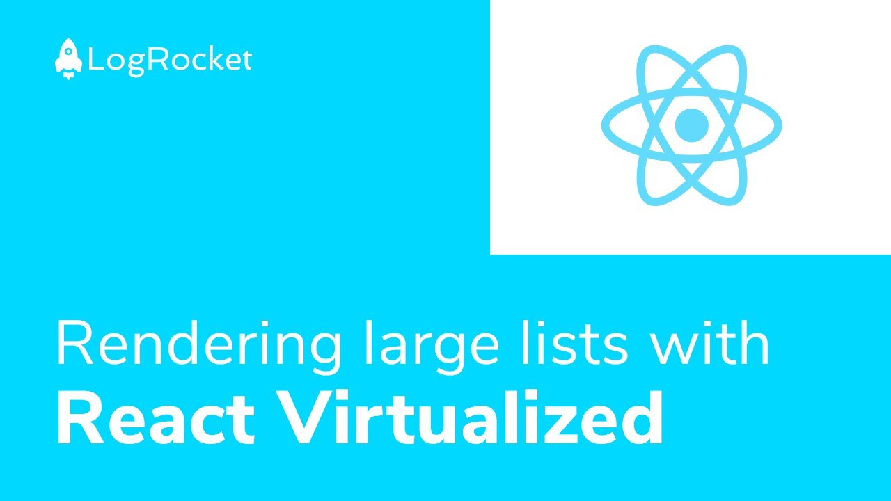 Rendering large lists with React Virtualized