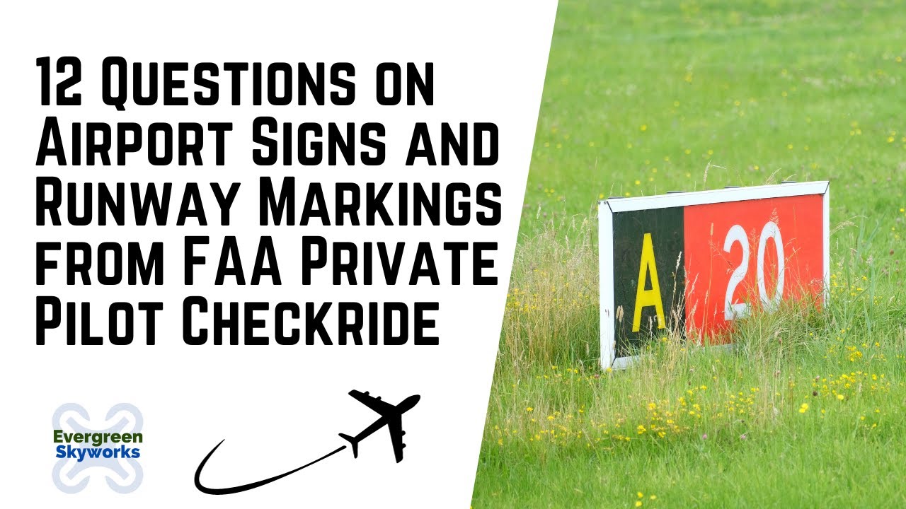 12 Questions from Private Pilot Checkride on Airport Signs, Runway Markings, and Lighting
