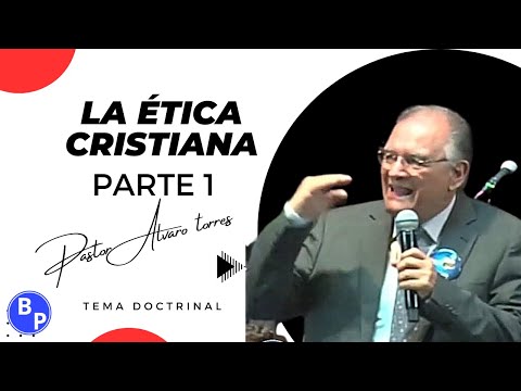 LA ÉTICA CRISTIANA, PASTOR ALVARO TORRES IPUC #predicasipuc , #alvarotorres, #predicaspentecostales