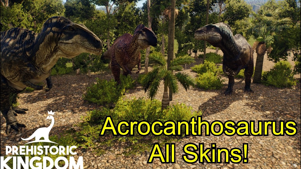 Acrocanthosaurus | All Skins - Prehistoric Kingdom!