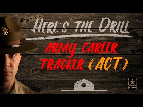 Here's The Drill - Army Career Tracker (ACT)