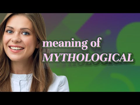 Mythological | meaning of Mythological