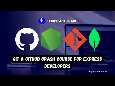 Git & GitHub Crash Course For Express Developers - Express Series Ep. 3