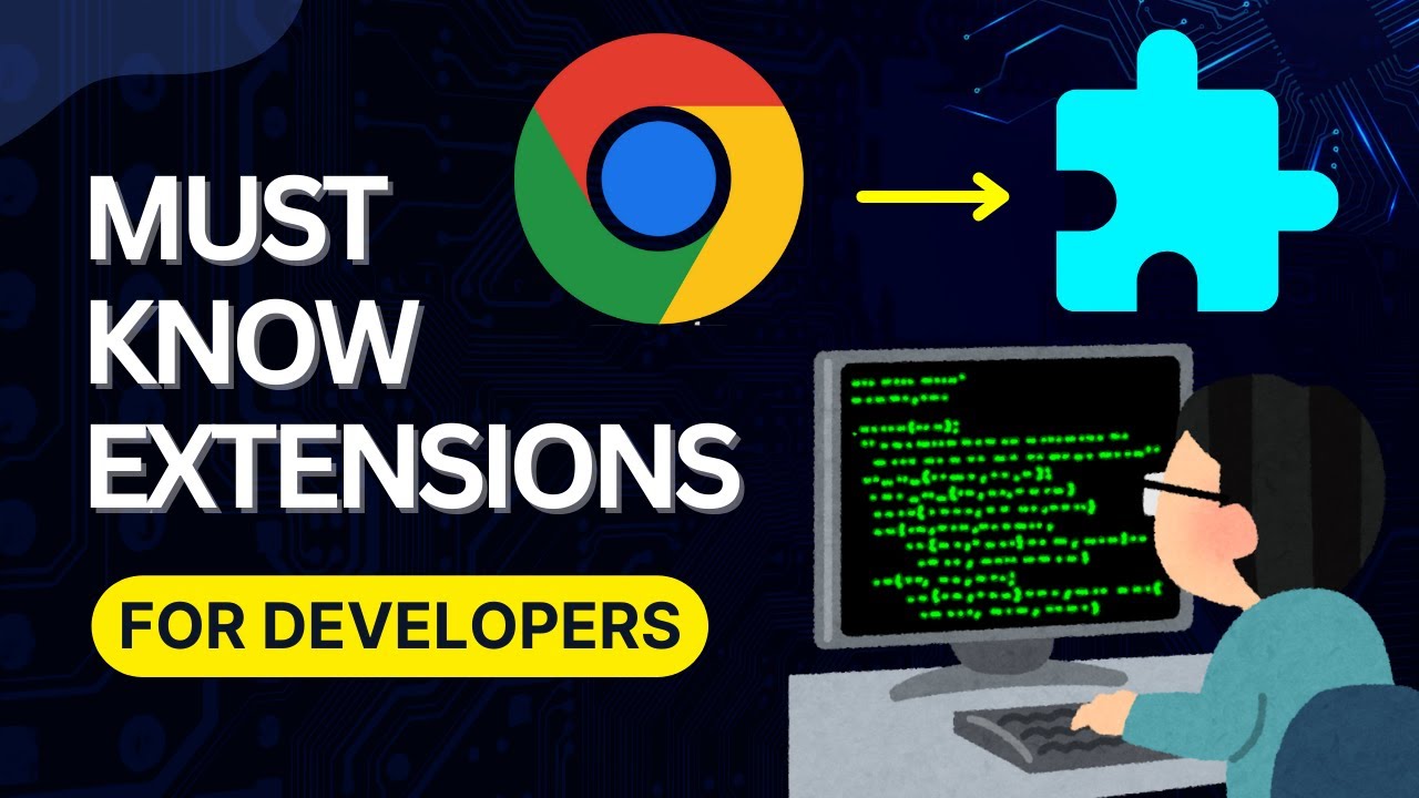 Top 5 Chrome Extensions Every Developer Should Use!