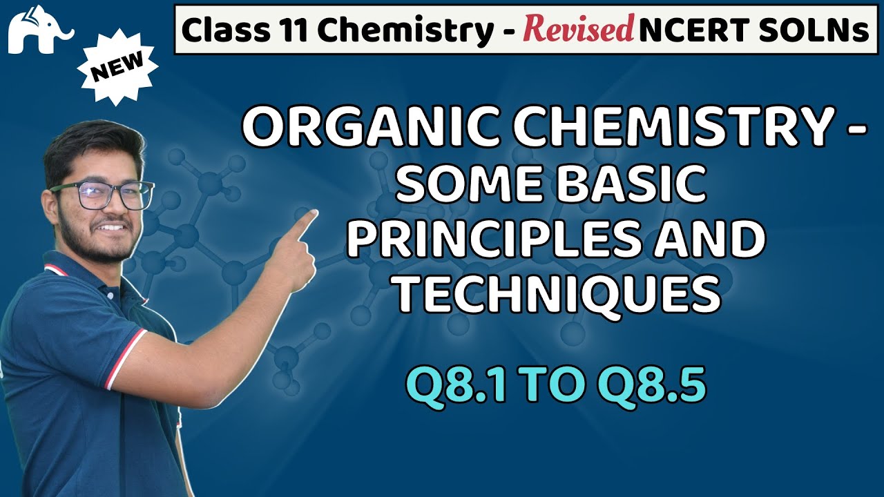 Organic Chemistry - Some Basic Principles and Techniques Class 11 NCERT Solutions | Chapter 8 Q.1-5