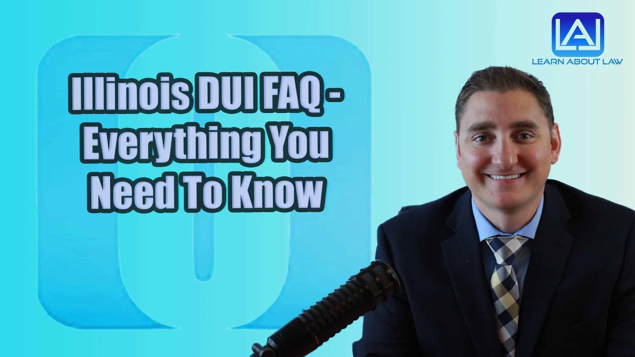 Illinois DUI FAQ - Everything You Need To Know