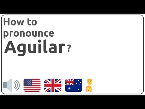 How to pronounce Aguilar in english?