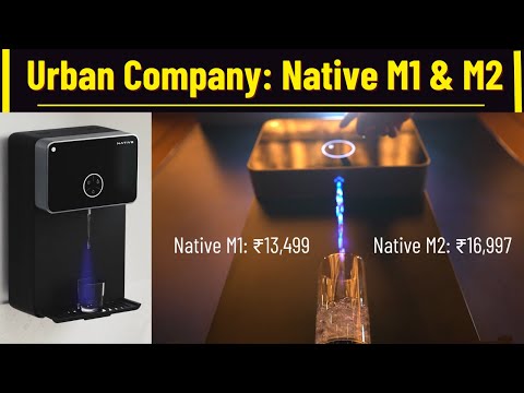 Urban Company: Water Purifier Native M1 & M2 (Features, App Connectivity)