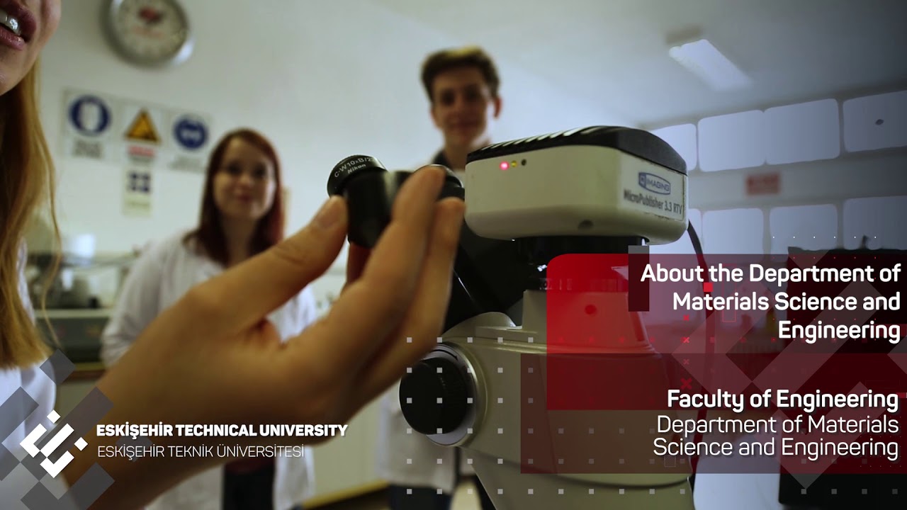 Department of Materials Science and Engineering (MatSE) at Eskisehir Technical University (ESTU)