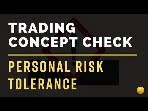 Trading Concept Check: Personal Risk Tolerance