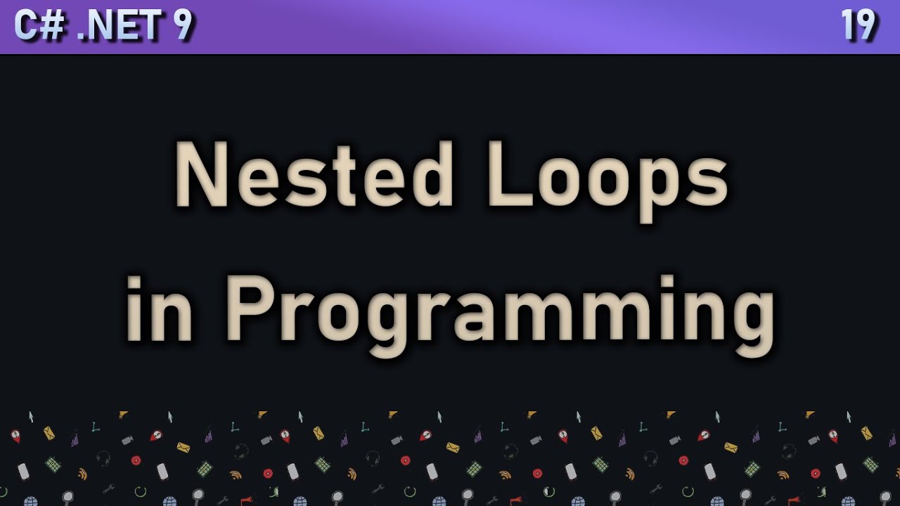 Nested Loops in Programming | The for Loop | .NET C# Series