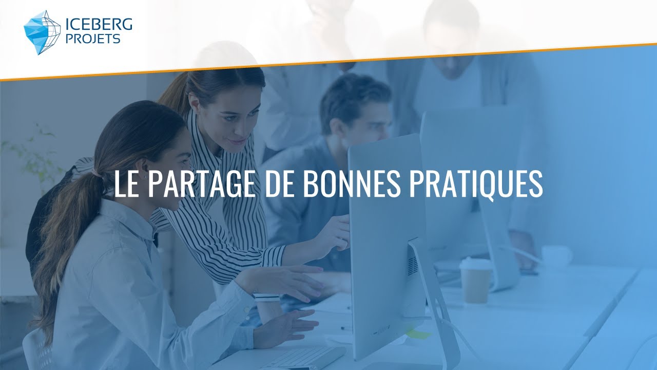 Le partage de bonnes pratiques