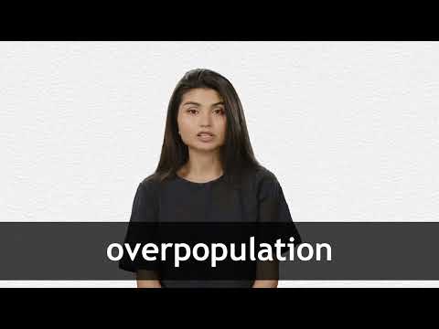 OVERPOPULATION definition and meaning | Collins English Dictionary