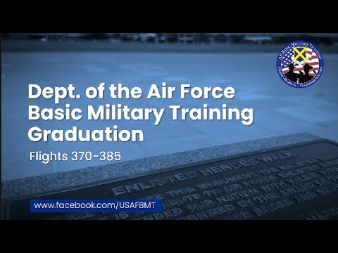 Department of the Air Force BMT Graduation Ceremony: Flights 370-385 -- May 15, 2025