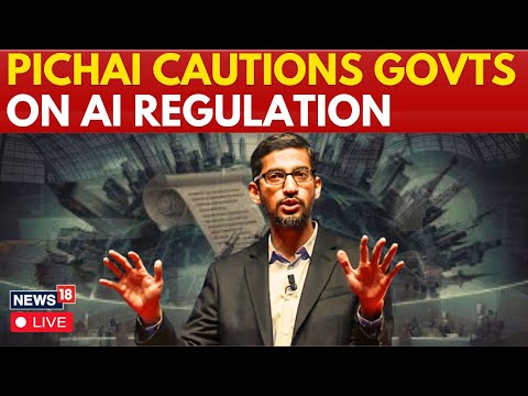 AI Summit 2025 LIVE | Global AI Regulation Should ‘Draw On Existing Laws,’ Says Sundar Pichai | N18G