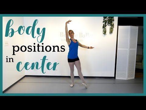 Body Positions in Center | Broche Ballet