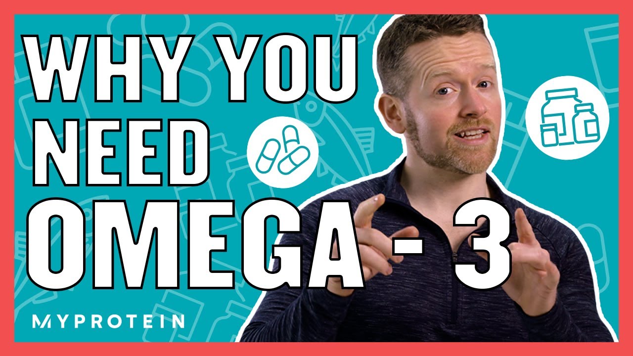 The Benefits Of Fish Oil & Why You Need Omega-3 | Nutritionist Explains | Myprotein