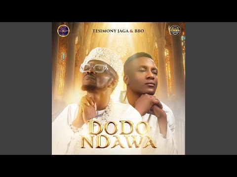 Song Download: Testimony Jaga – Dodo Nacdawa ft. BBO