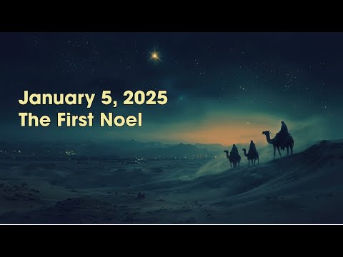 The First Noel -- The Meaning of the Carol