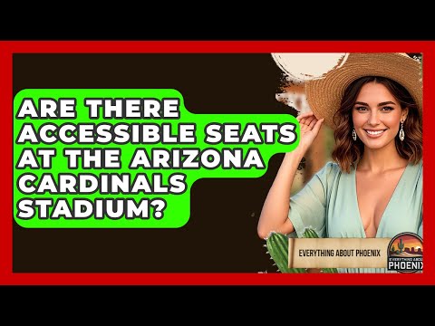 Are There Accessible Seats At The Arizona Cardinals Stadium? - Everything About Phoenix