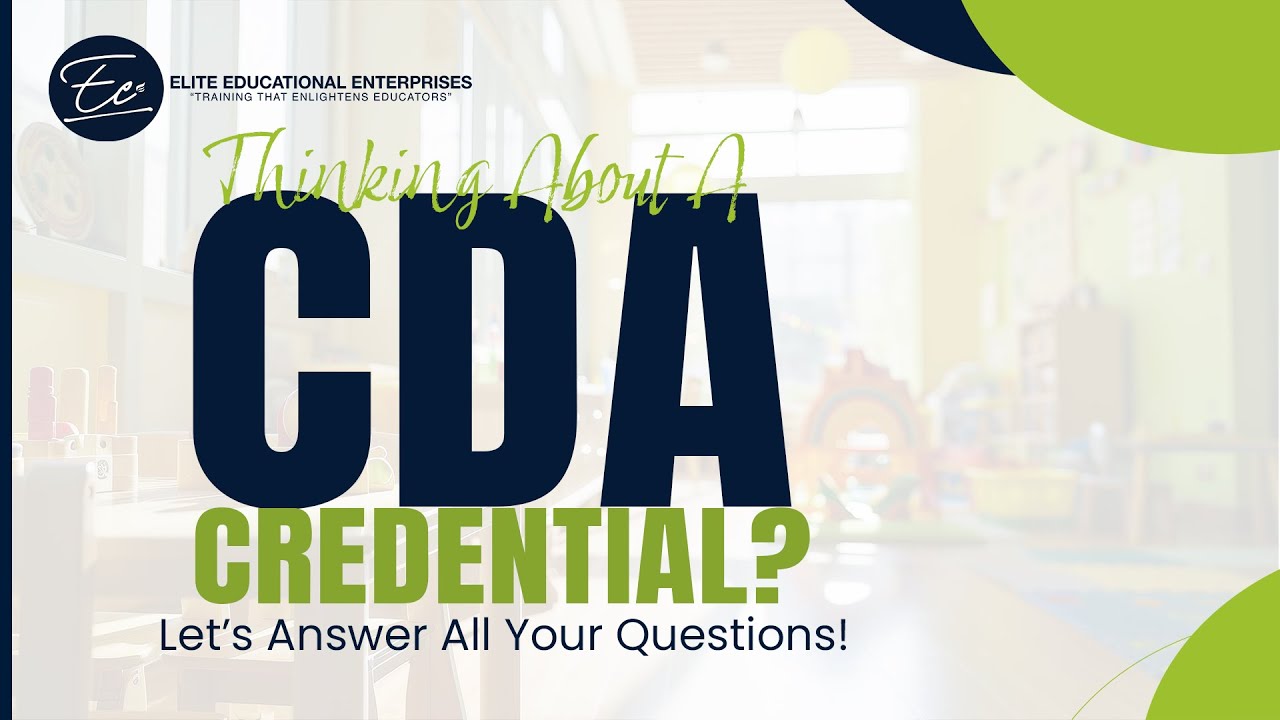Thinking About a CDA Credential? Let’s Answer All Your Questions