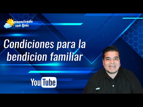 Condiciones para la bendición familiar