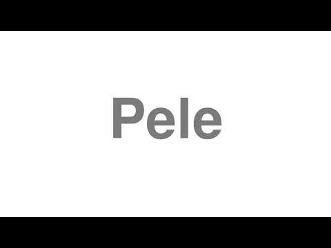 How to Pronounce "Pele"