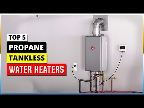 Top 5 Best Propane Tankless Water Heaters in 2025