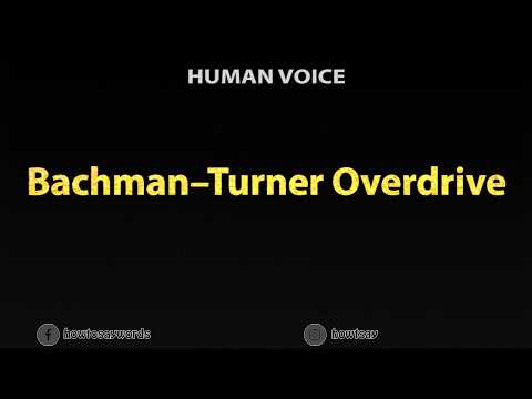 How To Pronounce Bachman Turner Overdrive