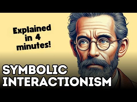 Symbolic Interactionism (Explained in 4 Minutes)