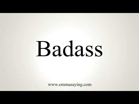 How To Pronounce Badass