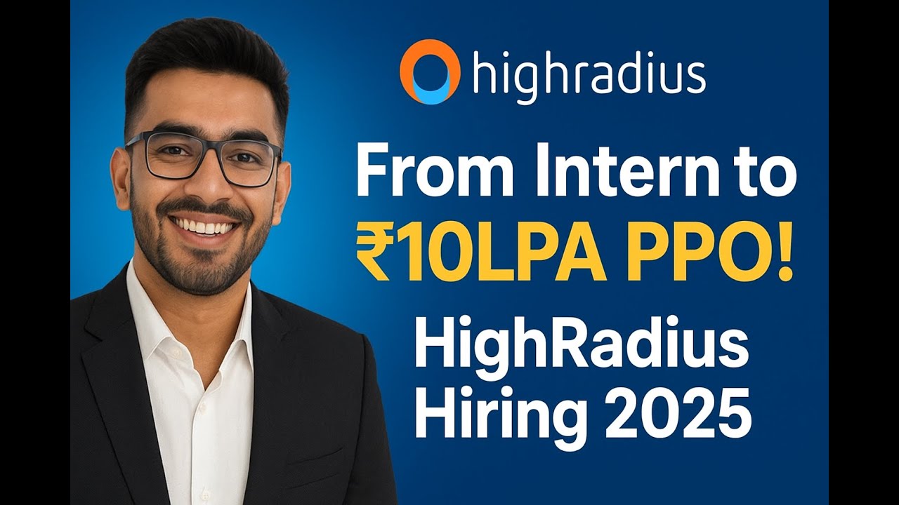 HighRadius Internship to PPO Guide | Freshers Hiring 2025 | ₹10 LPA Package