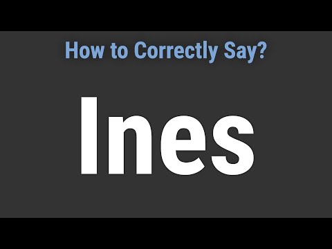 How to Pronounce Name Ines (Correctly!)