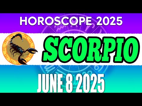 😱 TODAY TAKE CARE OF THIS PERSON 🚫daily horoscope 👀 horoscope for today scorpio JUNE 8 2025 ♏️ 💚