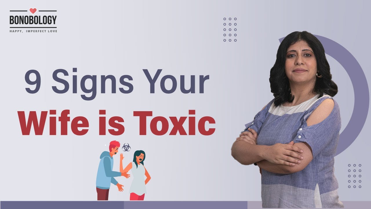 Identifying Toxic Relationships: 9 Signs Your Wife May Be Toxic | Galaxy.ai