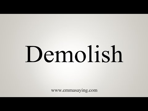 How To Say Demolish
