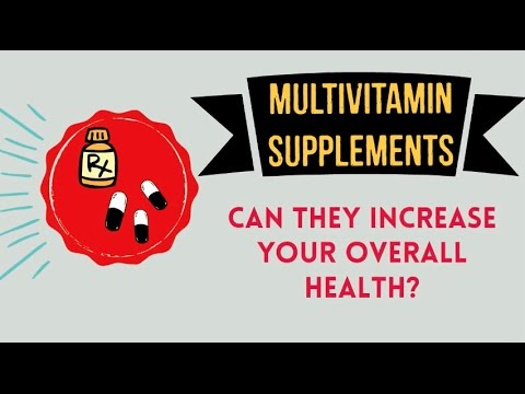 Can multivitamin supplements increase your overall health?