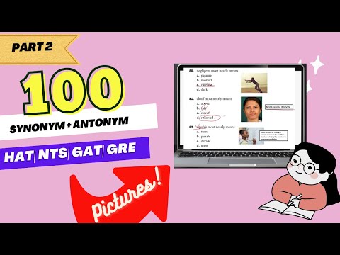 100 Synonym + Antonym MCQs Practice for HAT| NTS| GAT| PTS| GRE - Part 2