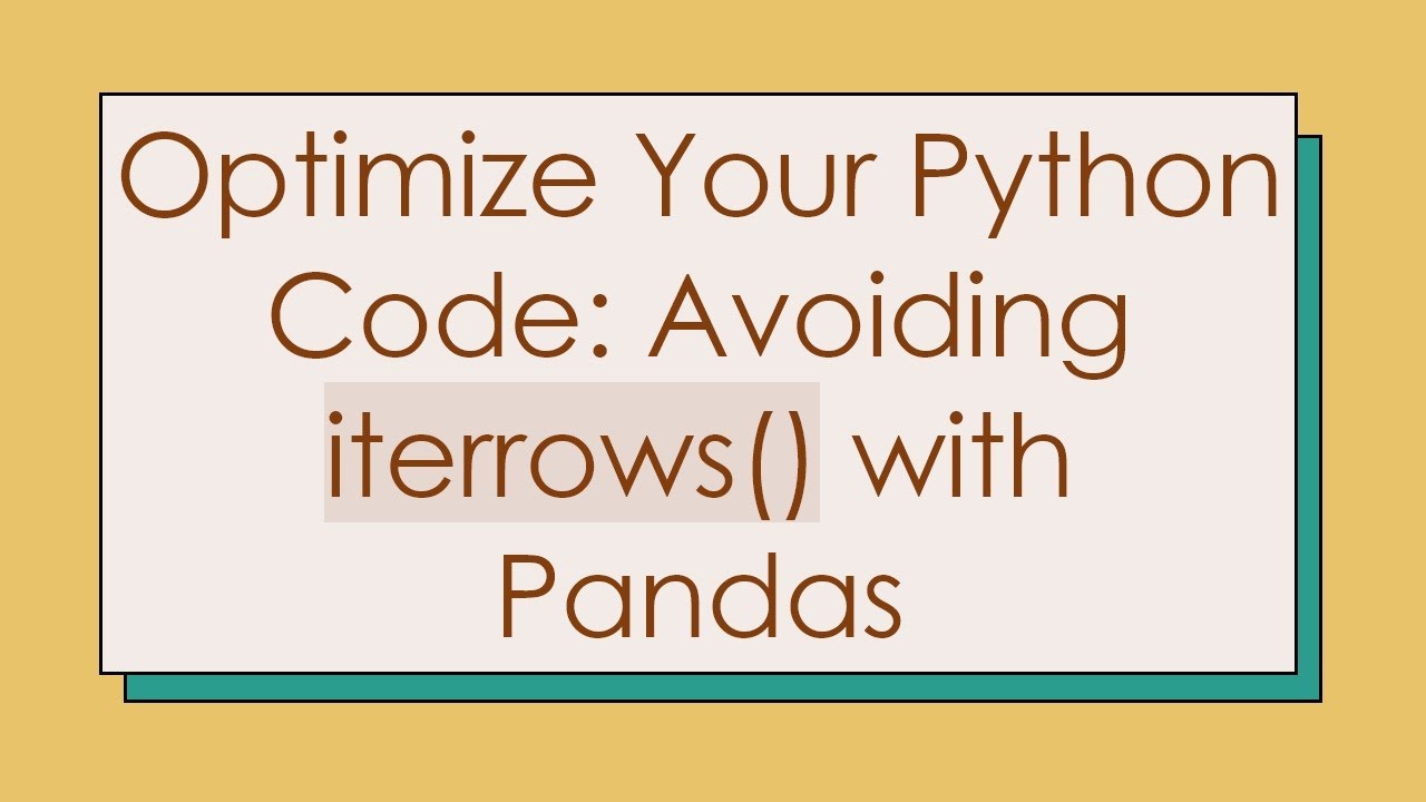 Optimize Your Python Code: Avoiding iterrows() with Pandas