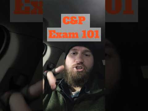 Tips for C&P Exam for VA Disability Claims