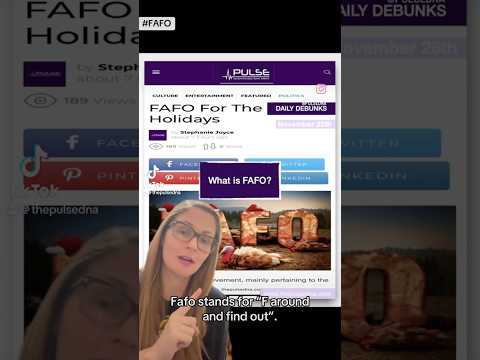 What does #FAFO mean for the #holidays? #dailydebunks #citizenjournalism - pulse dna dot com
