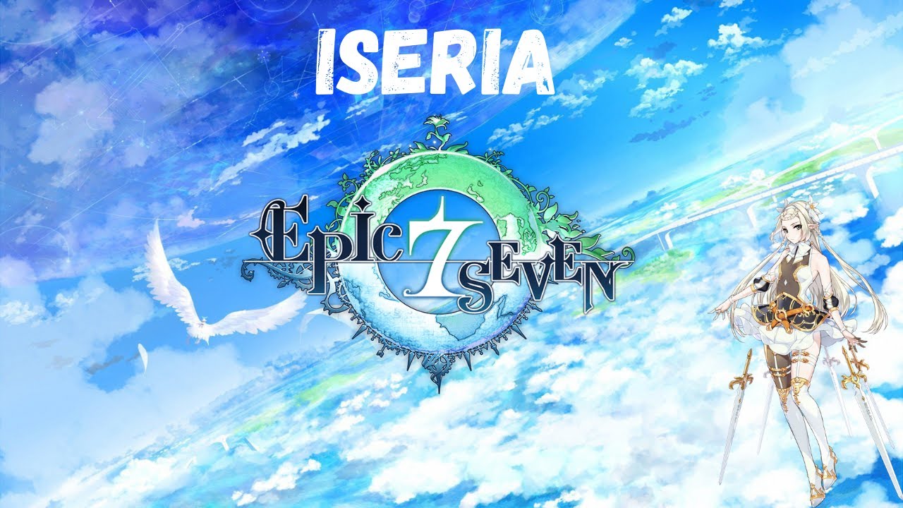 Epic Seven Gameplay - Iseria (Skills & Voicelines)