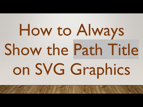 How to Always Show the Path Title on SVG Graphics