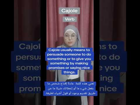 What is the meaning of "cajole"?