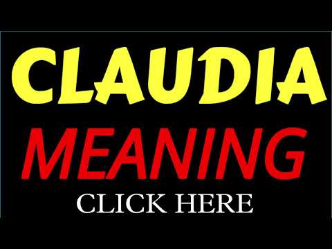 What does the name CLAUDIA mean | CLAUDIA meaning in english | Meaning of name CLAUDIA